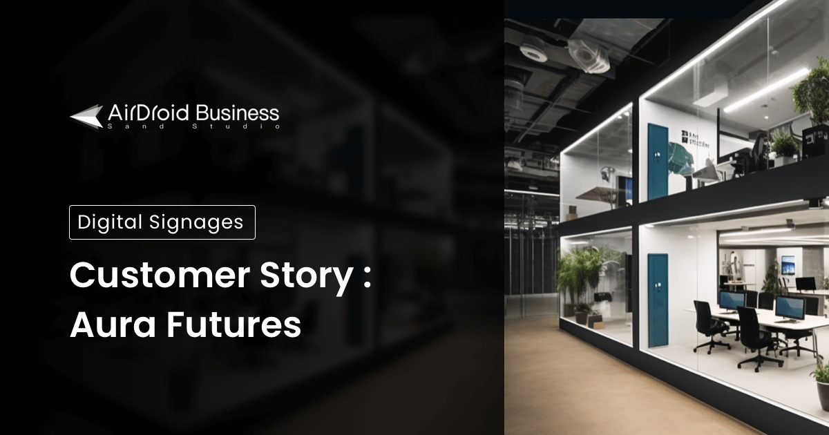 MDM Customer Story-Aura Futures | AirDroid Business
